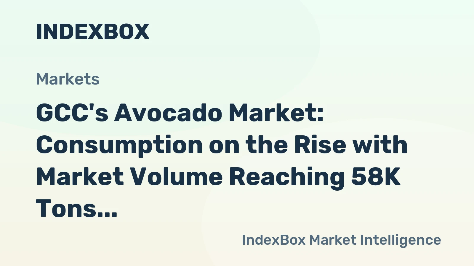 GCC's Avocado Market: Consumption on the Rise with Market Volume Reaching 58K Tons and Value Hitting $121M by 2035