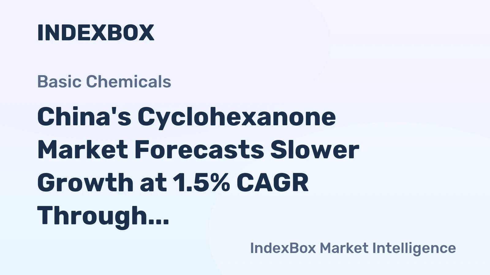 China's Cyclohexanone Market Forecasts Slower Growth at 1.5% CAGR Through 2035