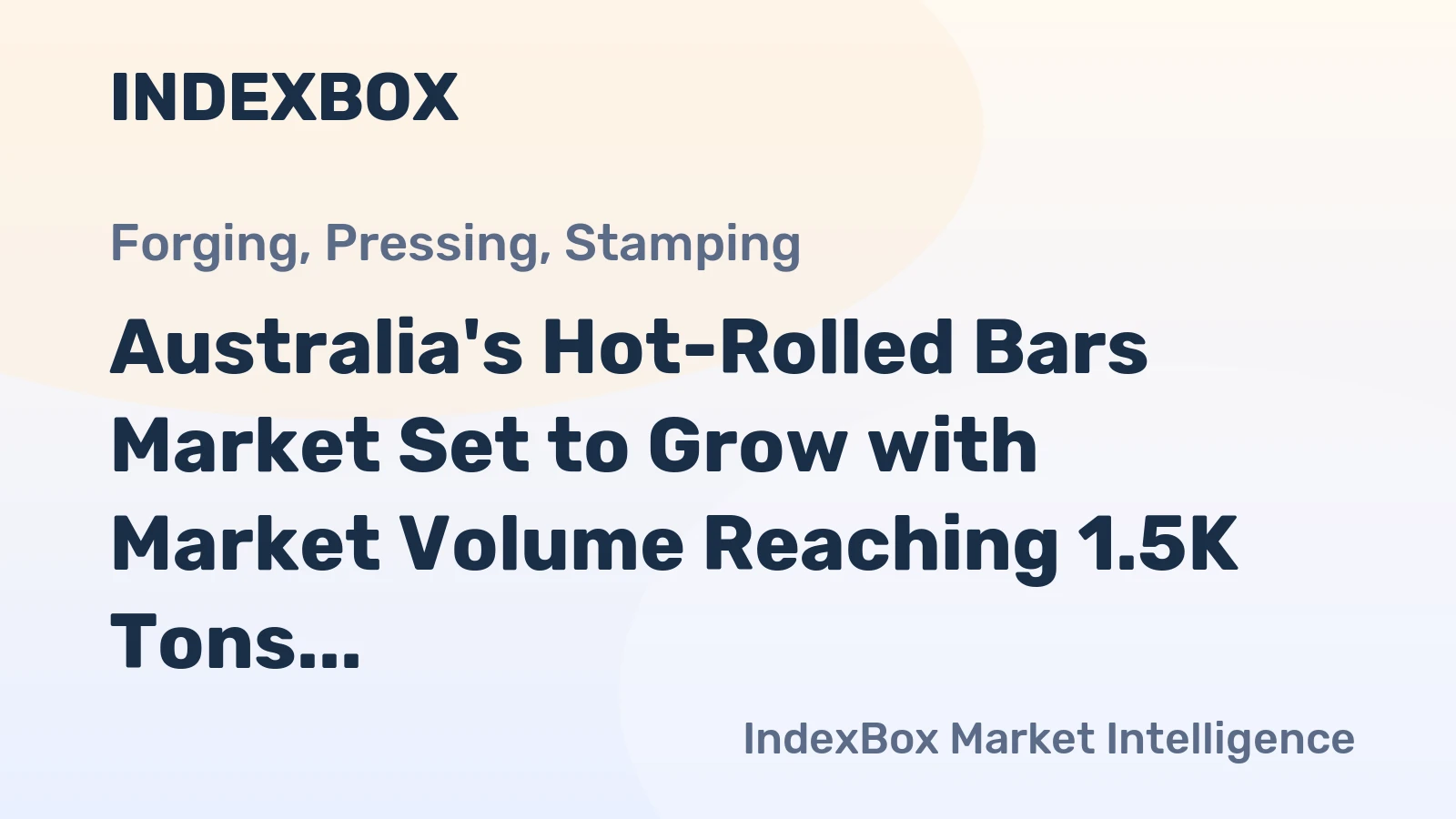 Australia's Hot-Rolled Bars Market Set to Grow with Market Volume Reaching 1.5K Tons and Market Value Hitting $2.2M by 2035