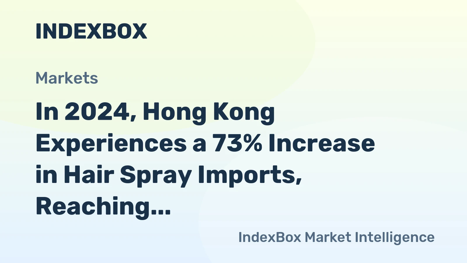 In 2024, Hong Kong Experiences a 73% Increase in Hair Spray Imports, Reaching $4.2 Million.