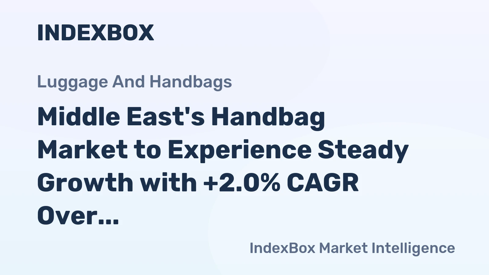 Middle East's Handbag Market to Experience Steady Growth with +2.0% CAGR Over Next Decade
