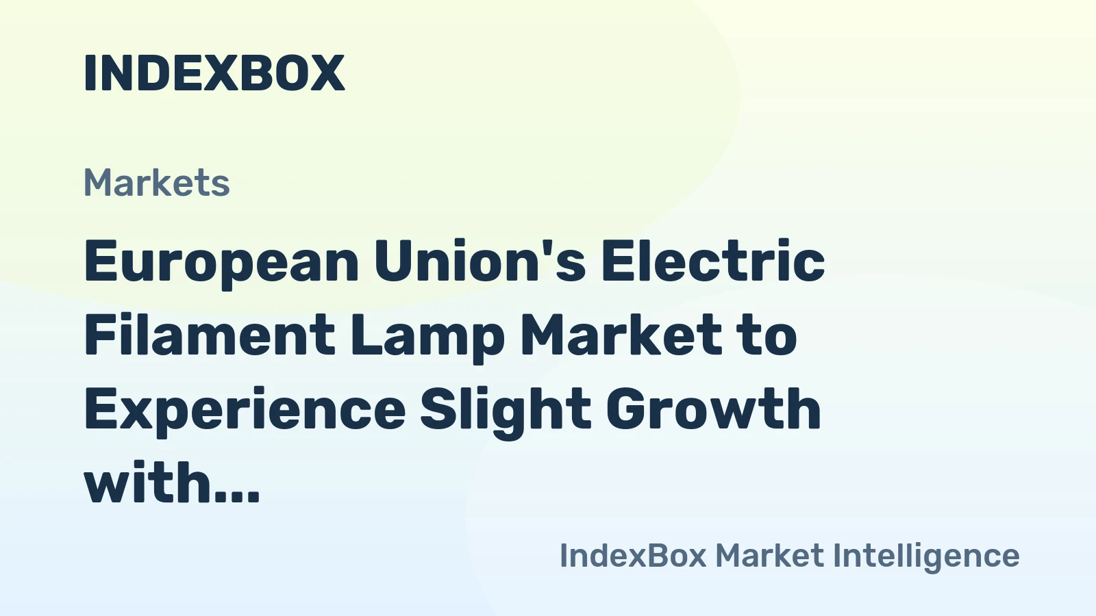 European Union's Electric Filament Lamp Market to Experience Slight Growth with +0.7% CAGR