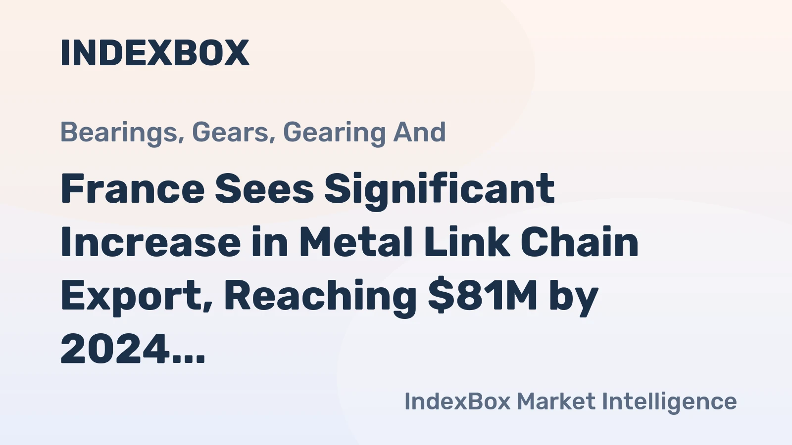 France Sees Significant Increase in Metal Link Chain Export, Reaching $81M by 2024
