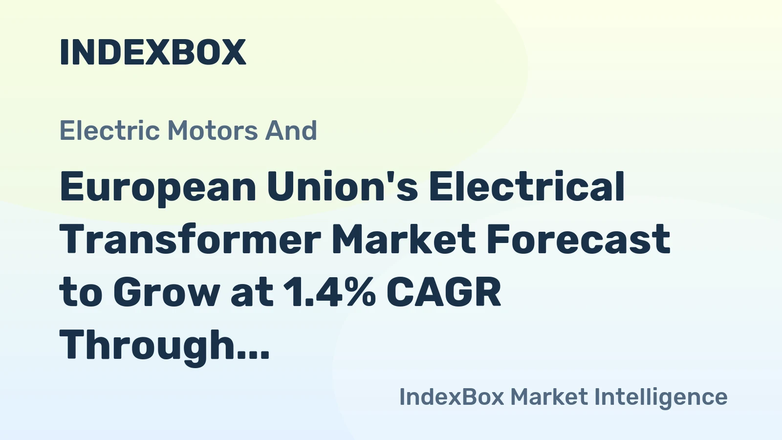 European Union's Electrical Transformer Market Forecast to Grow at 1.4% CAGR Through 2035