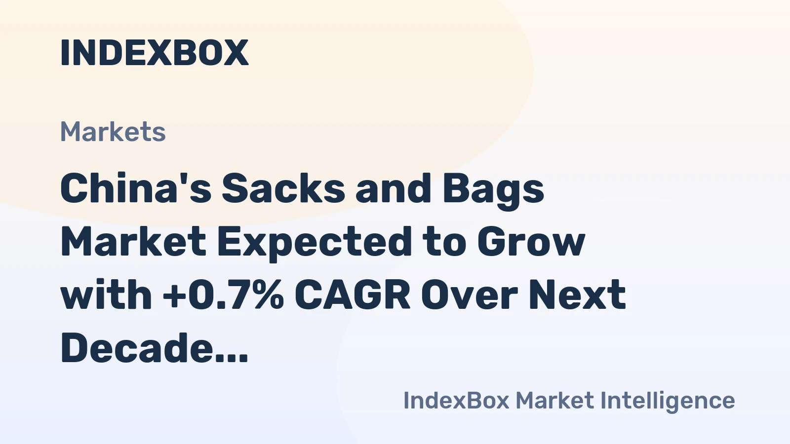 China's Sacks and Bags Market Expected to Grow with +0.7% CAGR Over Next Decade
