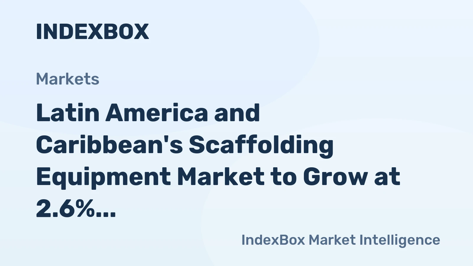 Latin America and Caribbean's Scaffolding Equipment Market to Grow at 2.6% CAGR, Reaching 1.1M Tons by 2035
