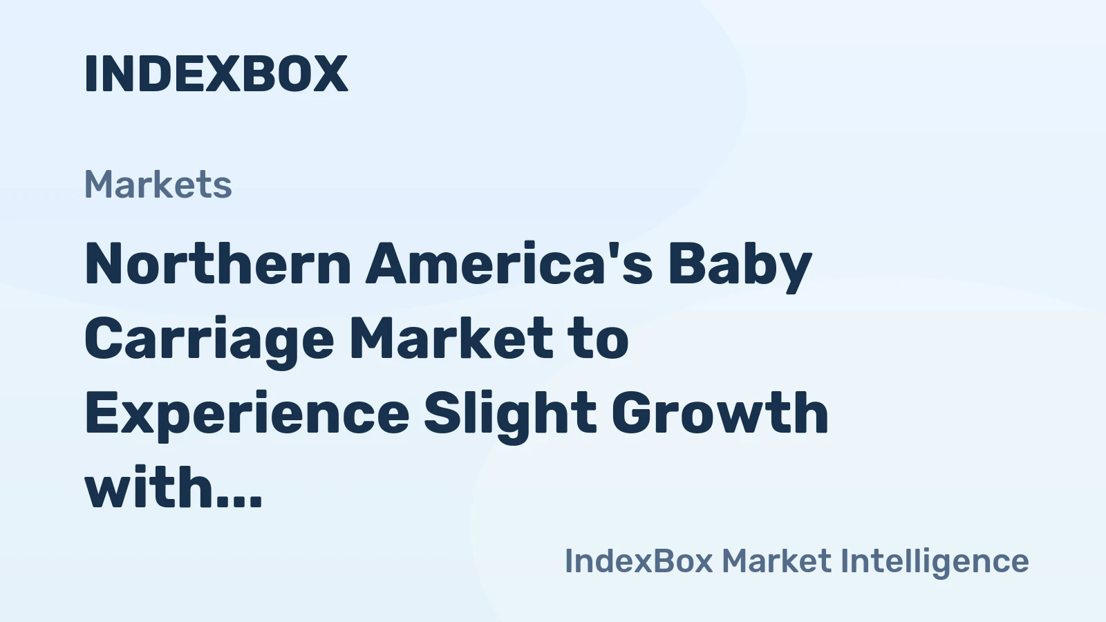 Northern America's Baby Carriage Market to Experience Slight Growth with CAGR of +0.3%