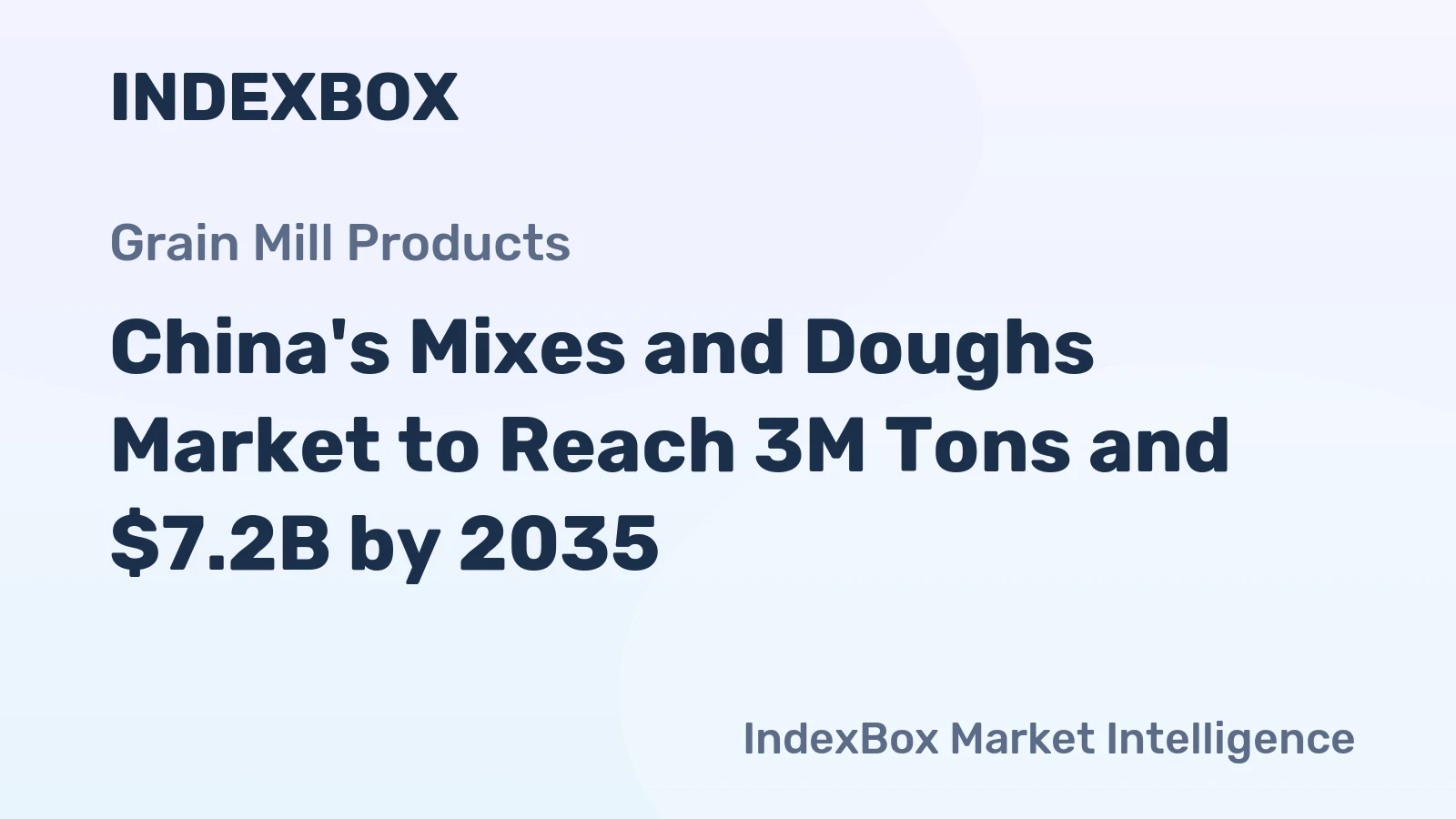 China's Mixes and Doughs Market to Reach 3M Tons and $7.2B by 2035