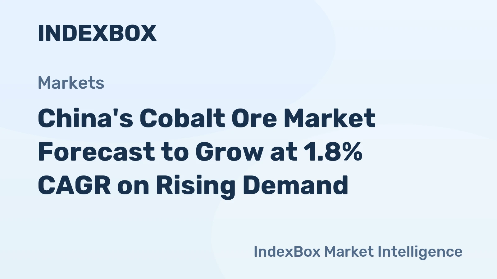 China's Cobalt Ore Market Forecast to Grow at 1.8% CAGR on Rising Demand