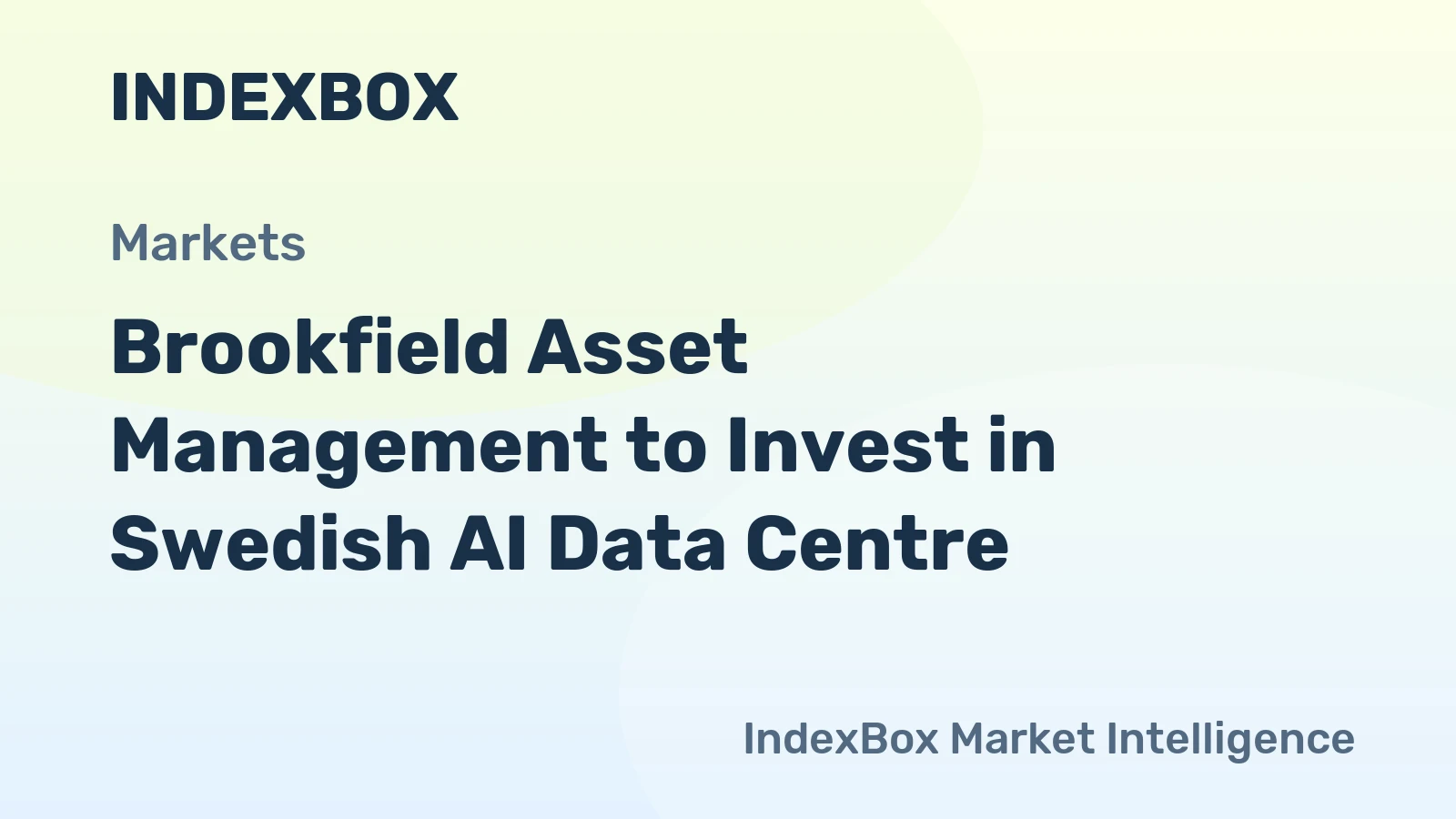 Brookfield Asset Management to Invest in Swedish AI Data Centre