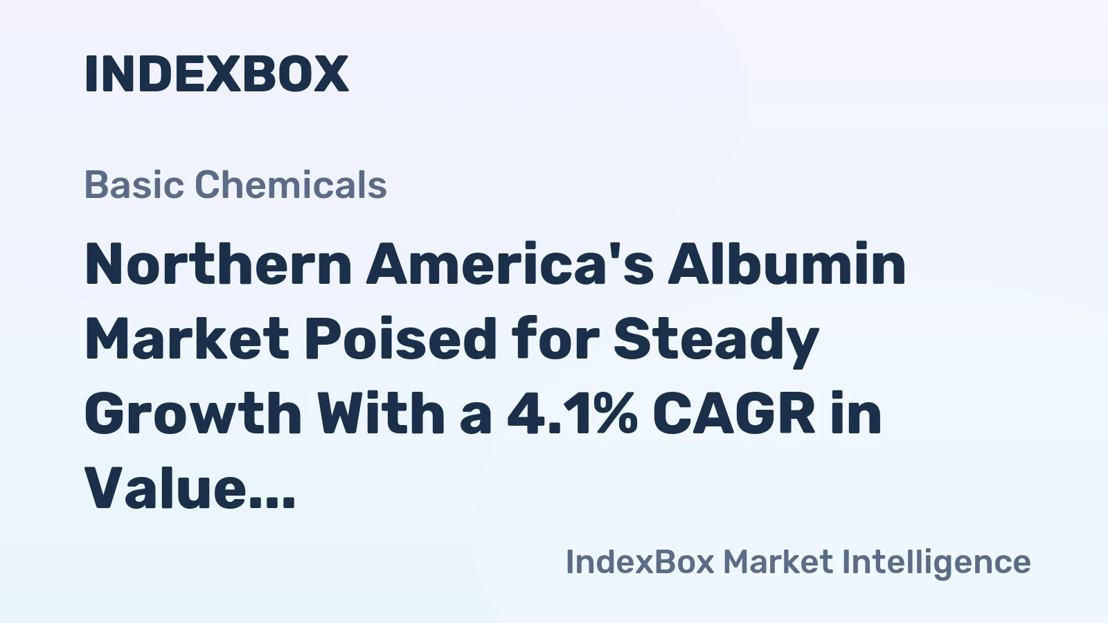 Northern America's Albumin Market Poised for Steady Growth With a 4.1% CAGR in Value