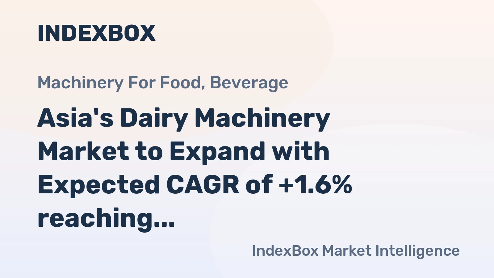 Asia's Dairy Machinery Market to Expand with Expected CAGR of +1.6% reaching $10.4B by 2035