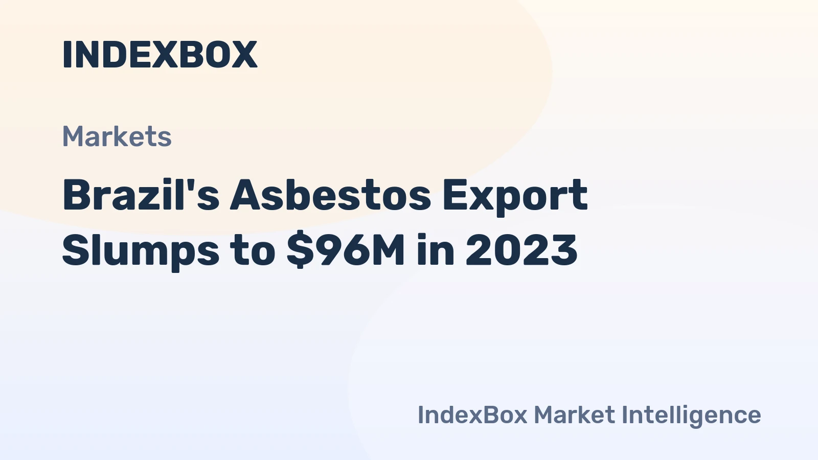 Brazil's Asbestos Export Slumps to $96M in 2023