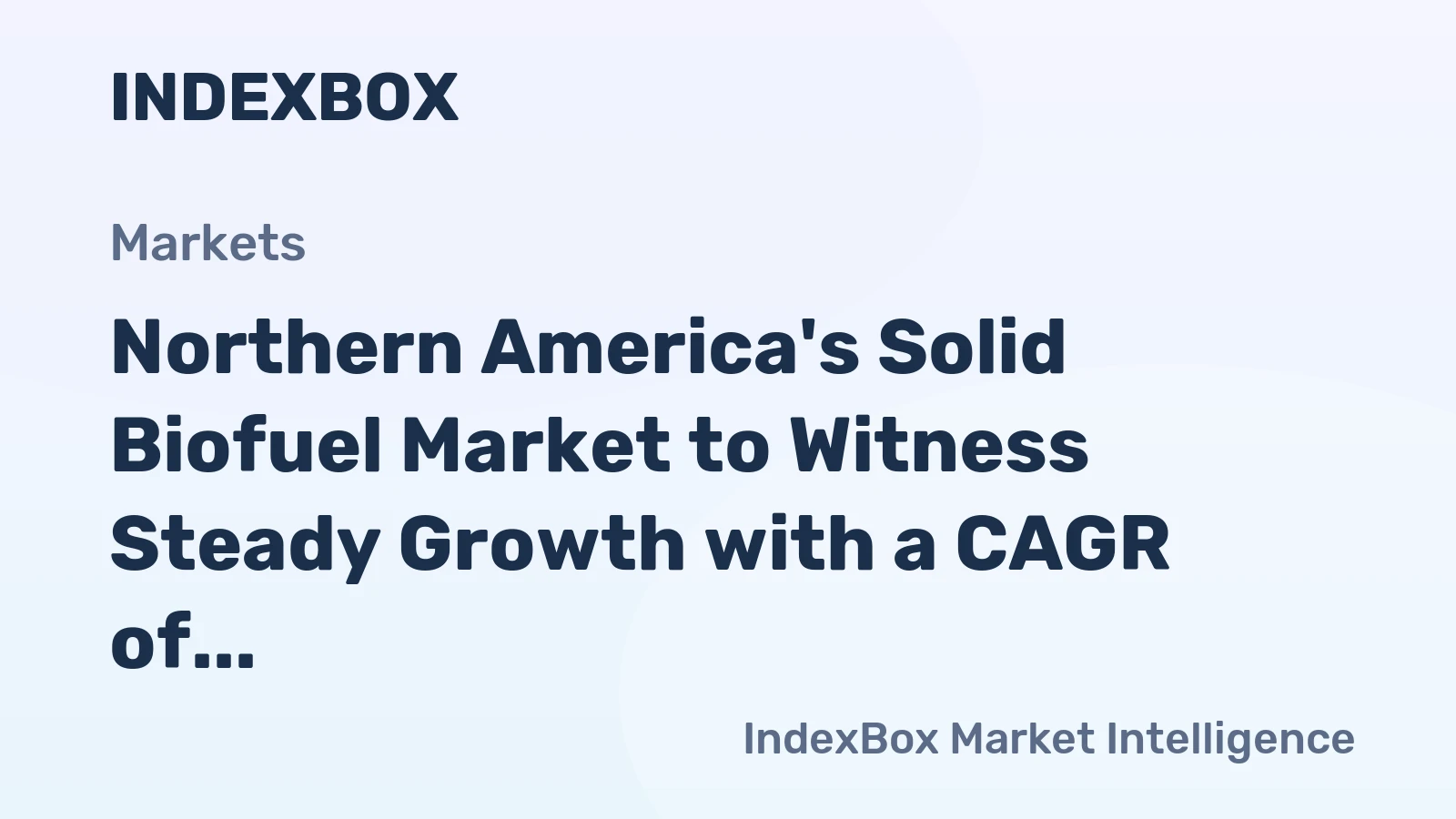 Northern America's Solid Biofuel Market to Witness Steady Growth with a CAGR of +5.8% from 2024 to 2035
