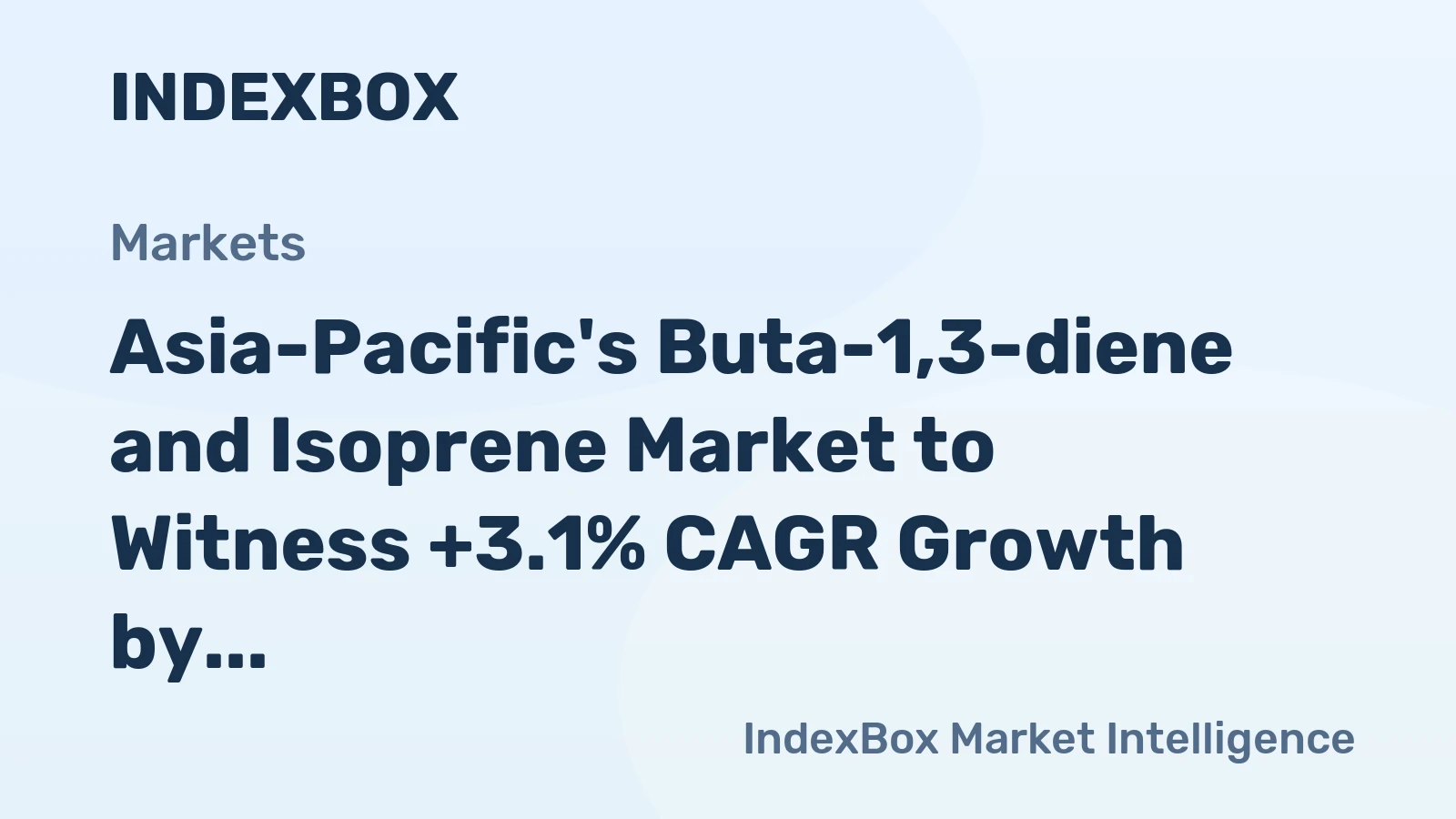 Asia-Pacific's Buta-1,3-diene and Isoprene Market to Witness +3.1% CAGR Growth by 2035, Reaching $17B in Value