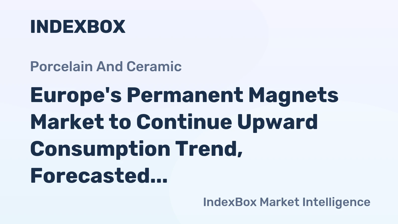 Europe's Permanent Magnets Market to Continue Upward Consumption Trend, Forecasted to Reach 140K Tons by 2035