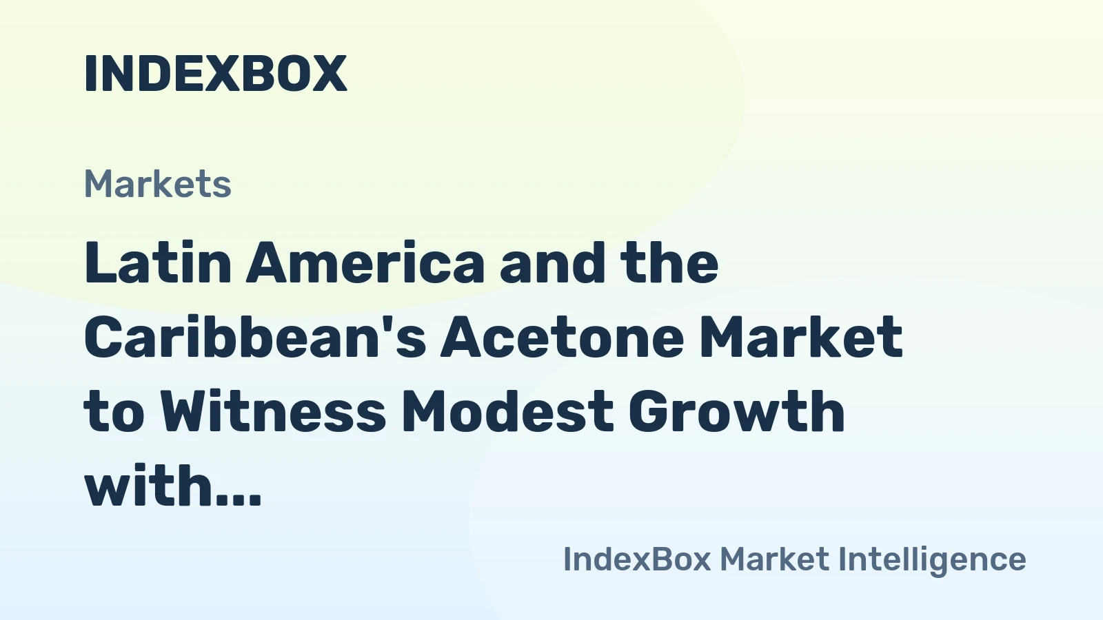 Latin America and the Caribbean's Acetone Market to Witness Modest Growth with a CAGR of 1.2% from 2024 to 2035