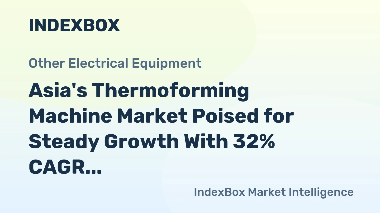 Asia's Thermoforming Machine Market Poised for Steady Growth With 32% CAGR Through 2035