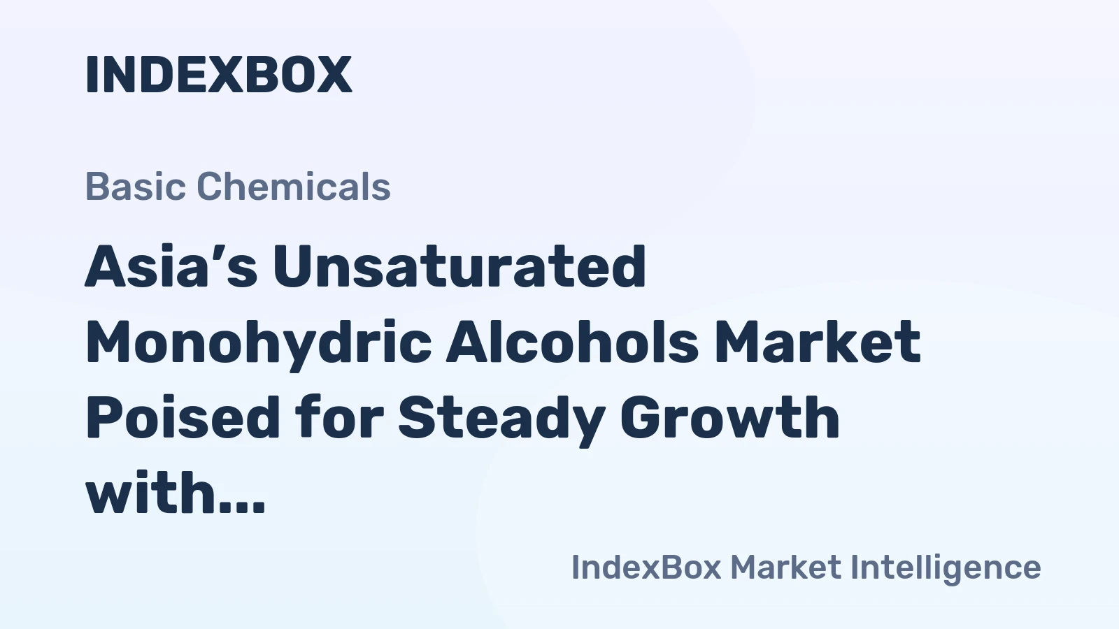 Asia’s Unsaturated Monohydric Alcohols Market Poised for Steady Growth with 2.3% CAGR in Value