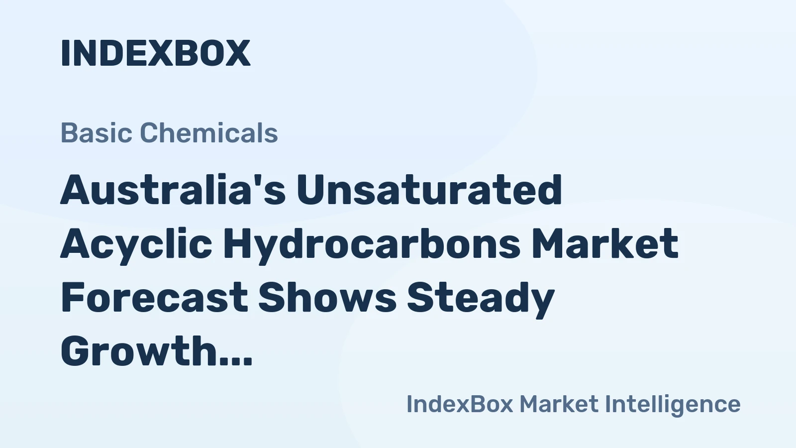 Australia's Unsaturated Acyclic Hydrocarbons Market Forecast Shows Steady Growth With a +0.4% Volume CAGR