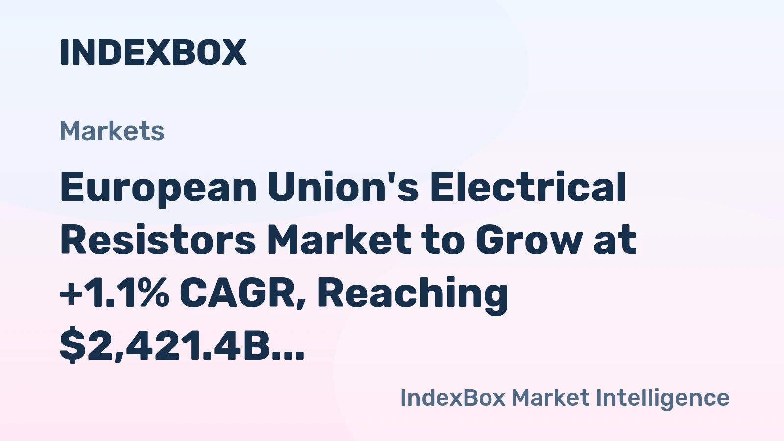 European Union's Electrical Resistors Market to Grow at +1.1% CAGR, Reaching $2,421.4B by 2035