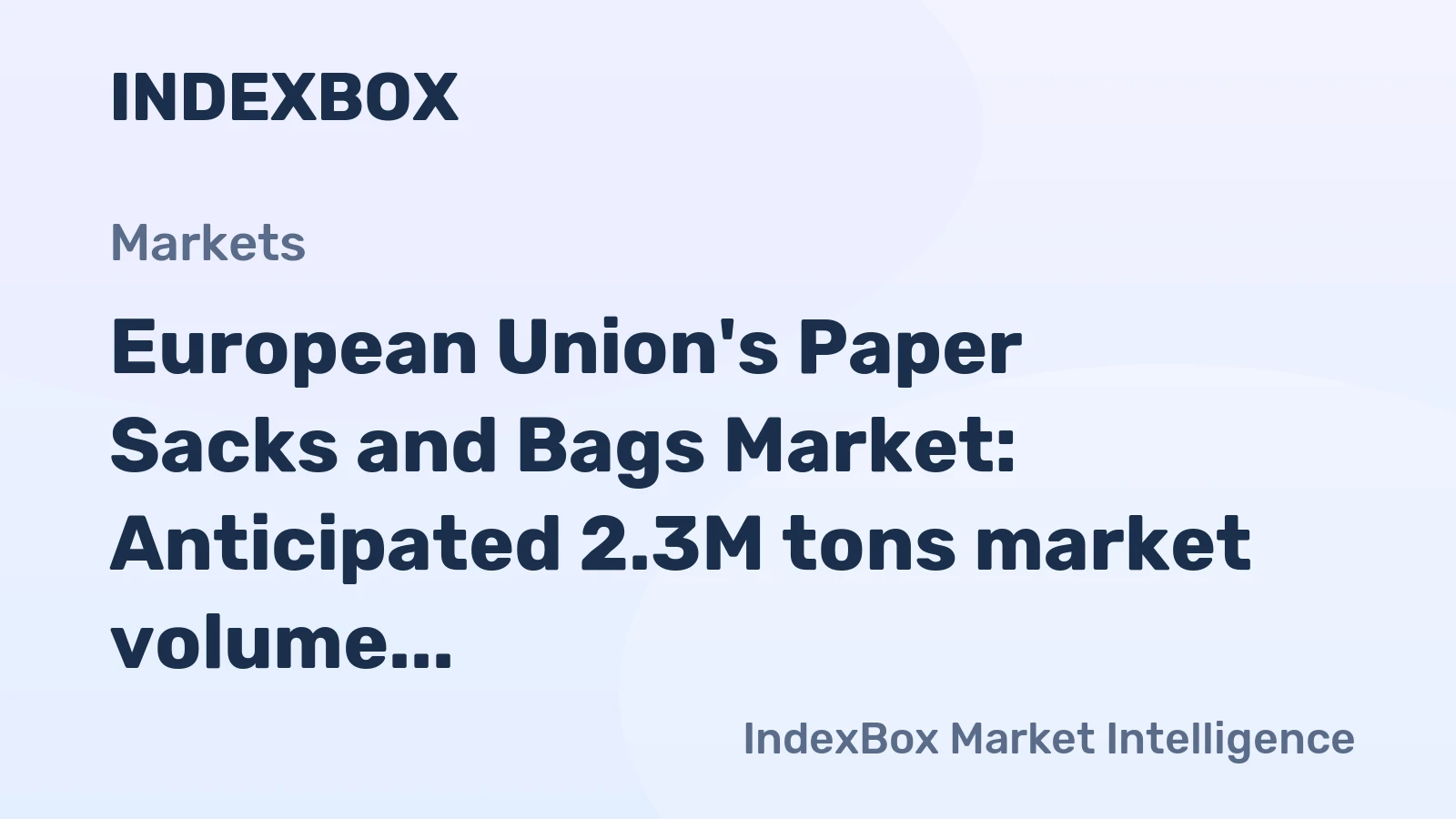 European Union's Paper Sacks and Bags Market: Anticipated 2.3M tons market volume and $8.5B market value forecasted for 2035