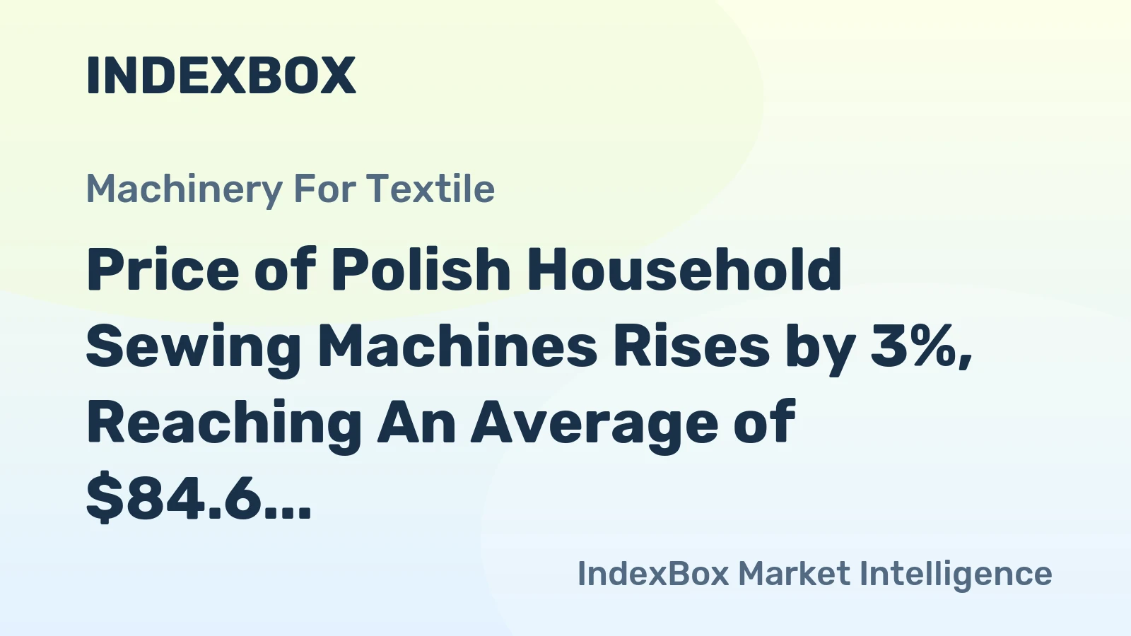 Price of Polish Household Sewing Machines Rises by 3%, Reaching An Average of $84.6 per Unit