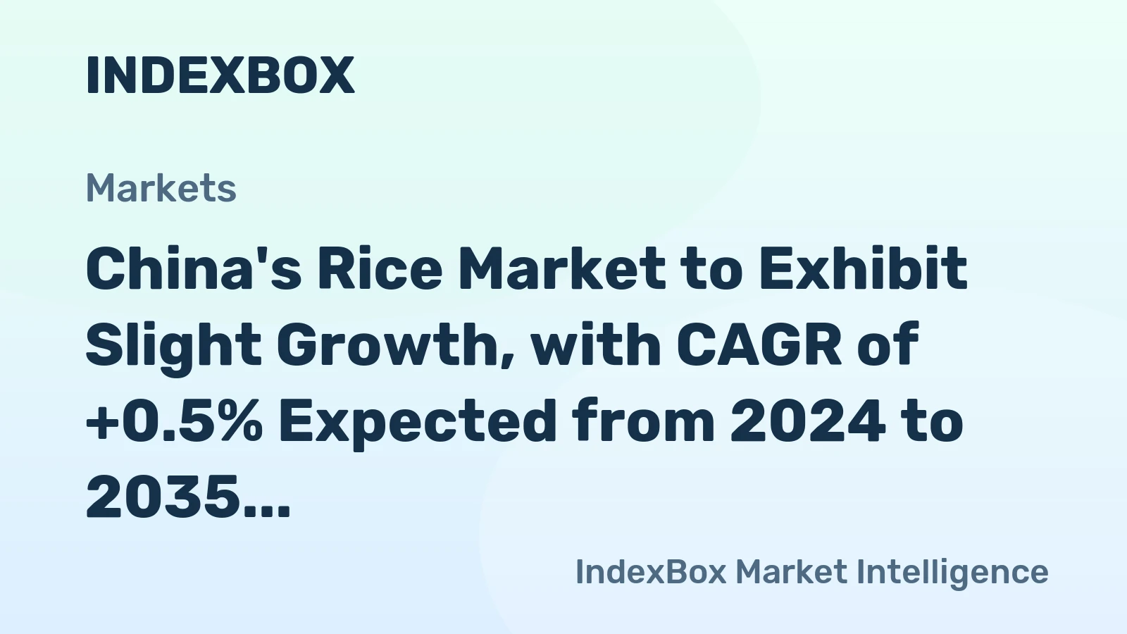 China's Rice Market to Exhibit Slight Growth, with CAGR of +0.5% Expected from 2024 to 2035