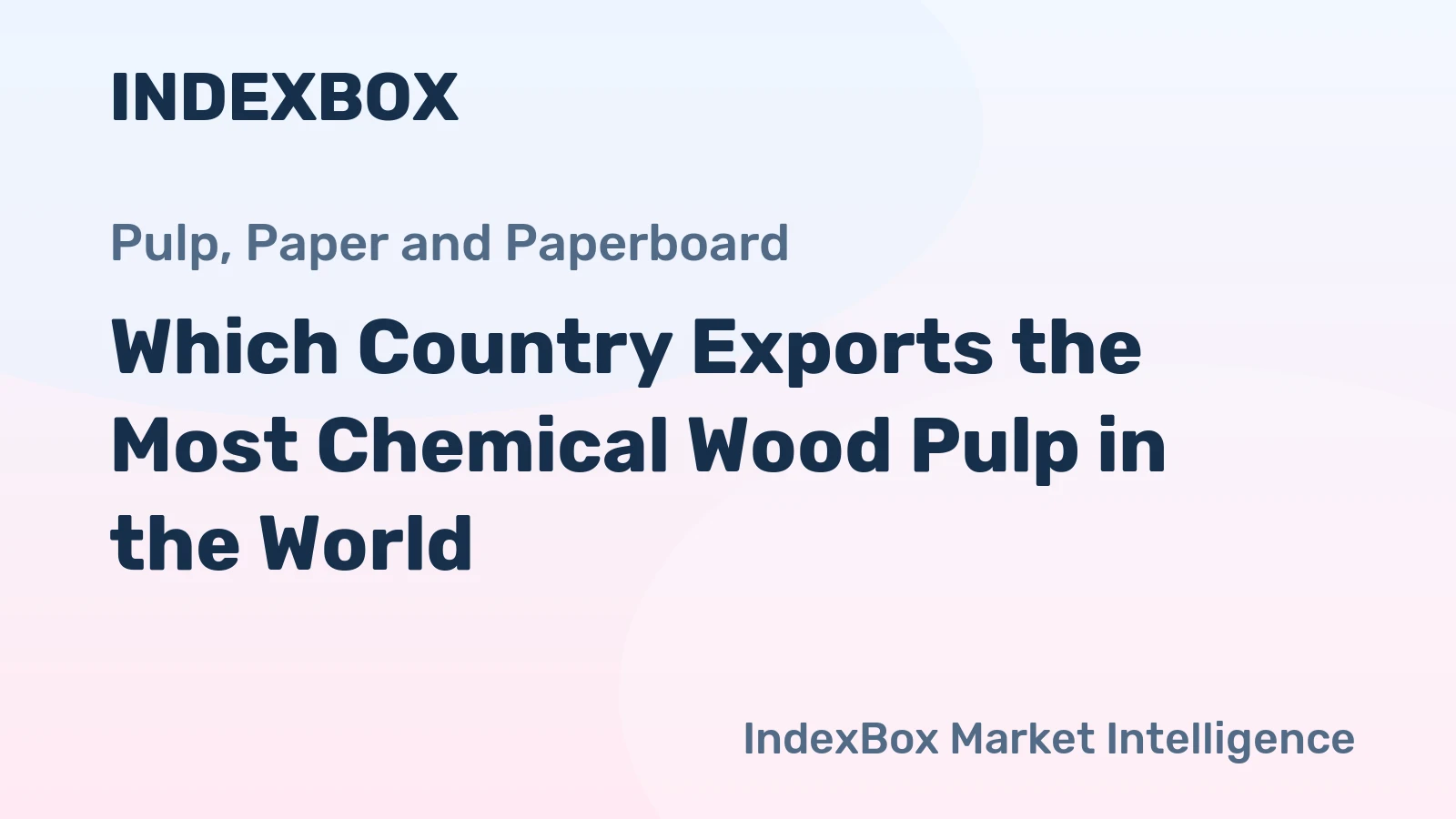 Which Country Exports the Most Chemical Wood Pulp in the World?