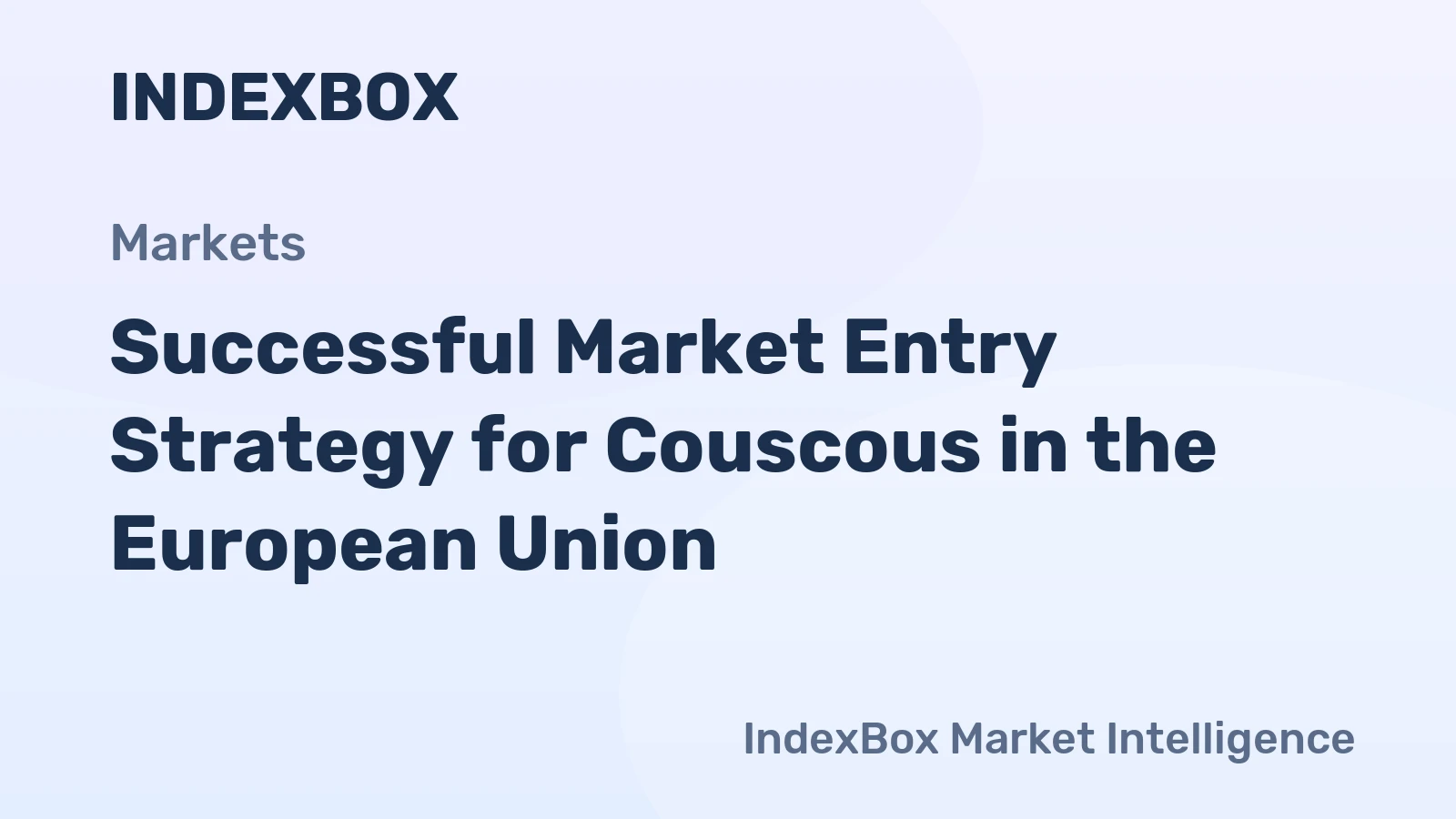 Successful Market Entry Strategy for Couscous in the European Union