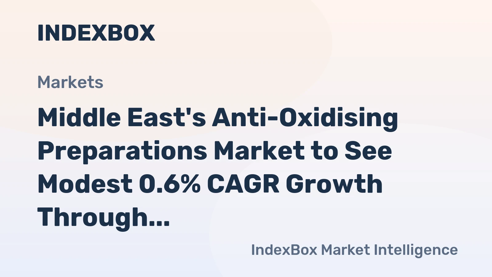 Middle East's Anti-Oxidising Preparations Market to See Modest 0.6% CAGR Growth Through 2035