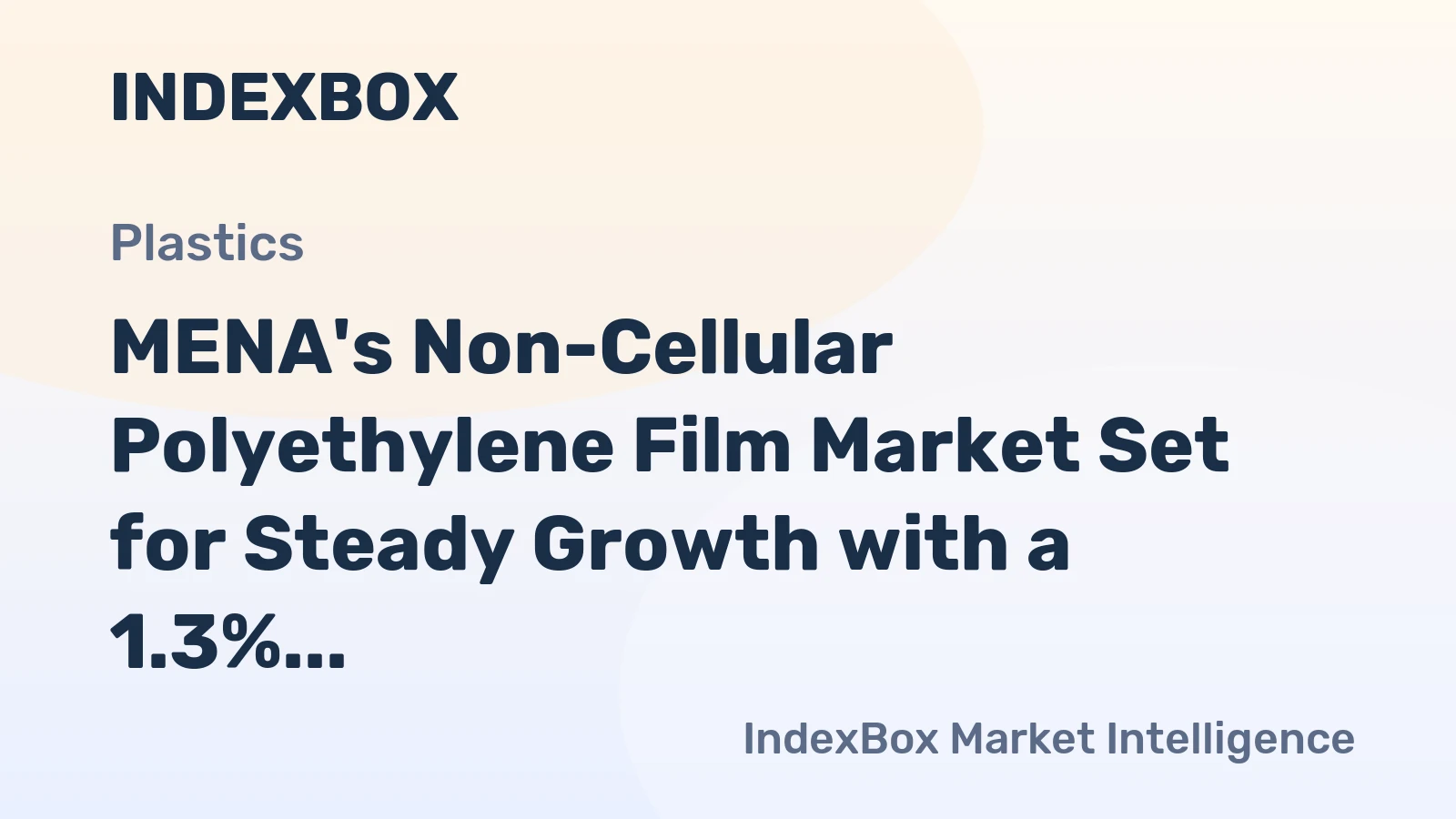 MENA's Non-Cellular Polyethylene Film Market Set for Steady Growth with a 1.3% Volume CAGR Through 2035