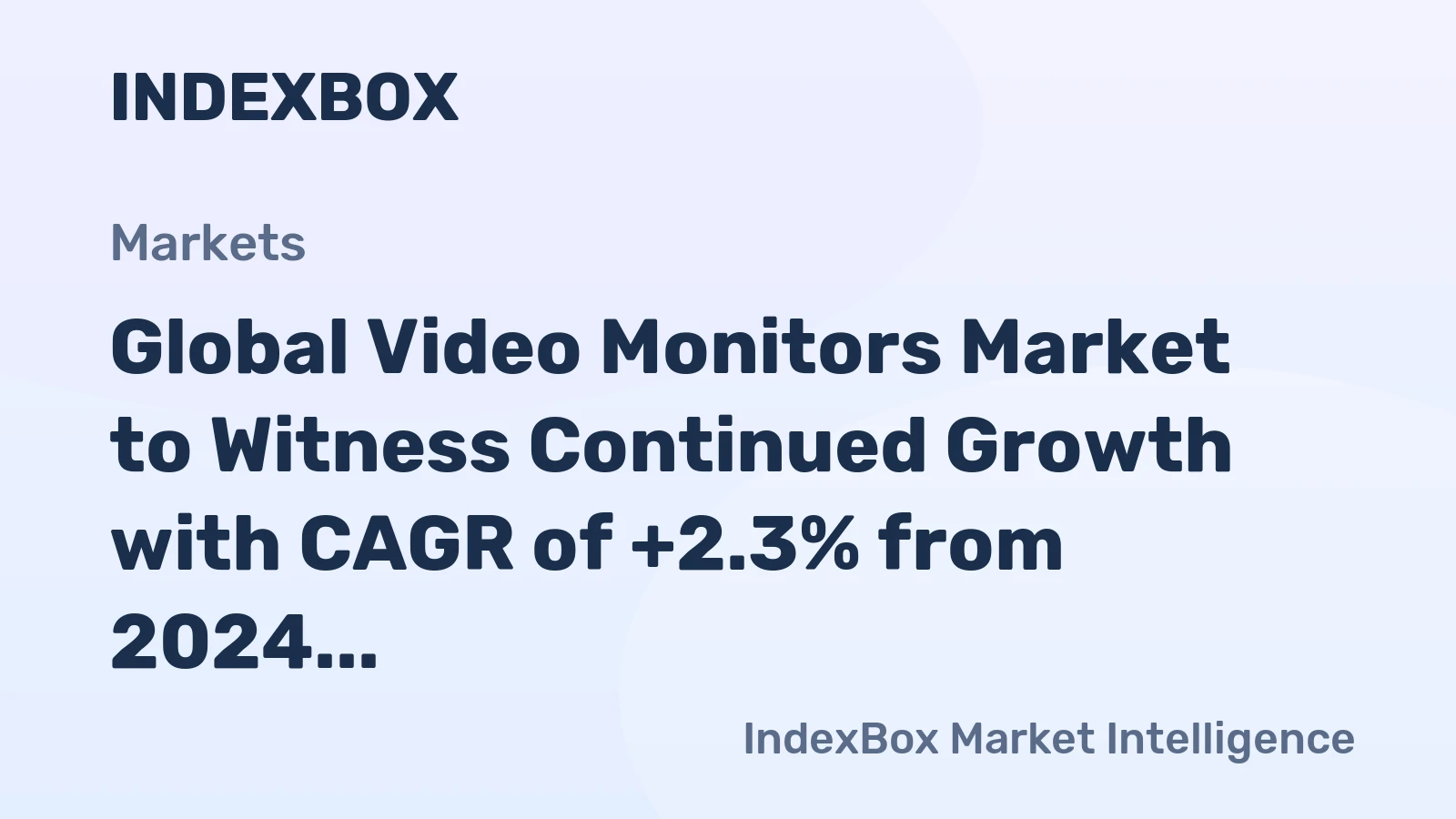 Global Video Monitors Market to Witness Continued Growth with CAGR of +2.3% from 2024 to 2035
