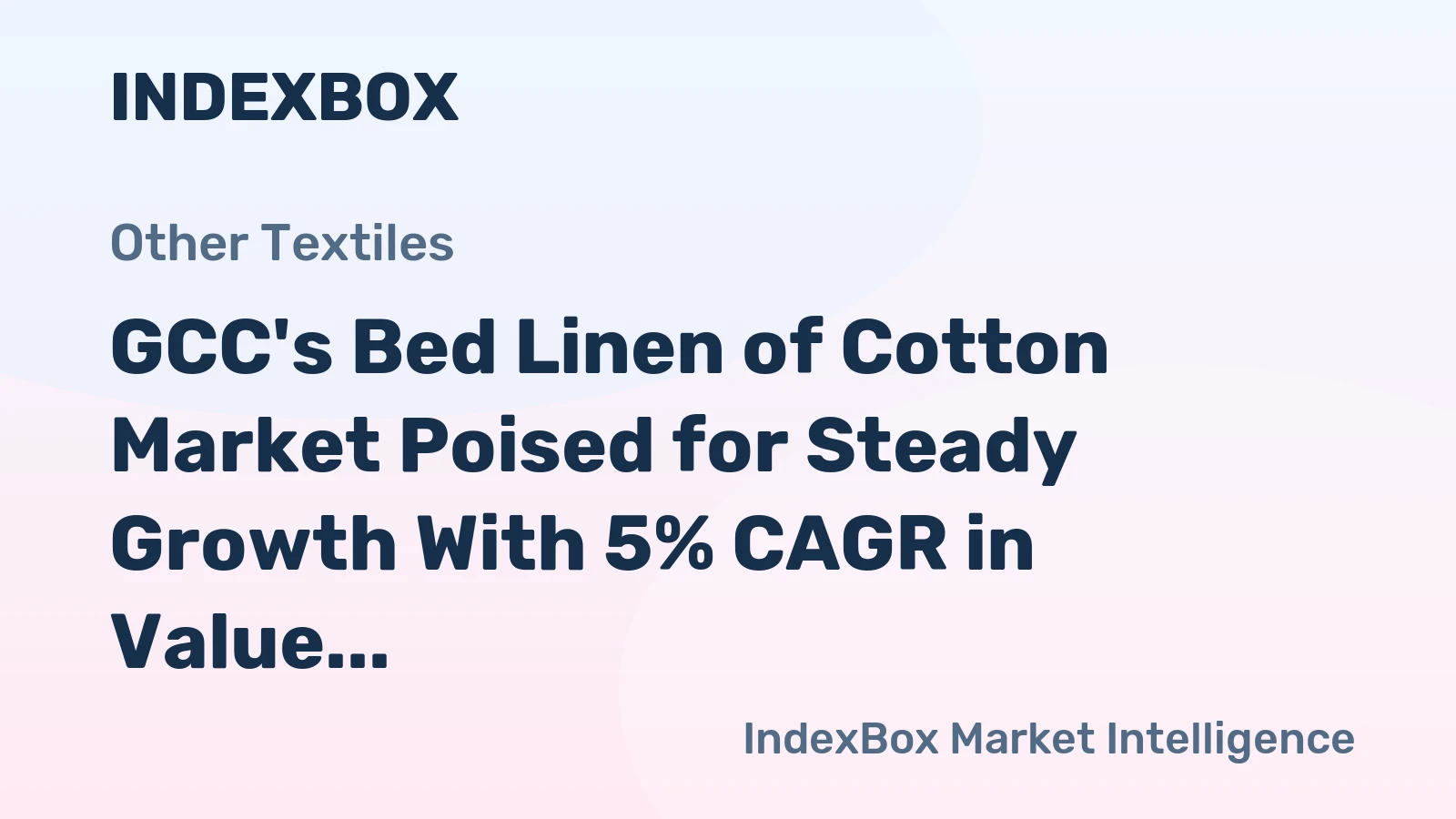 GCC's Bed Linen of Cotton Market Poised for Steady Growth With 5% CAGR in Value Through 2035
