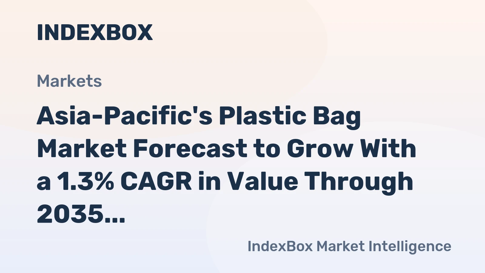Asia-Pacific's Plastic Bag Market Forecast to Grow With a 1.3% CAGR in Value Through 2035