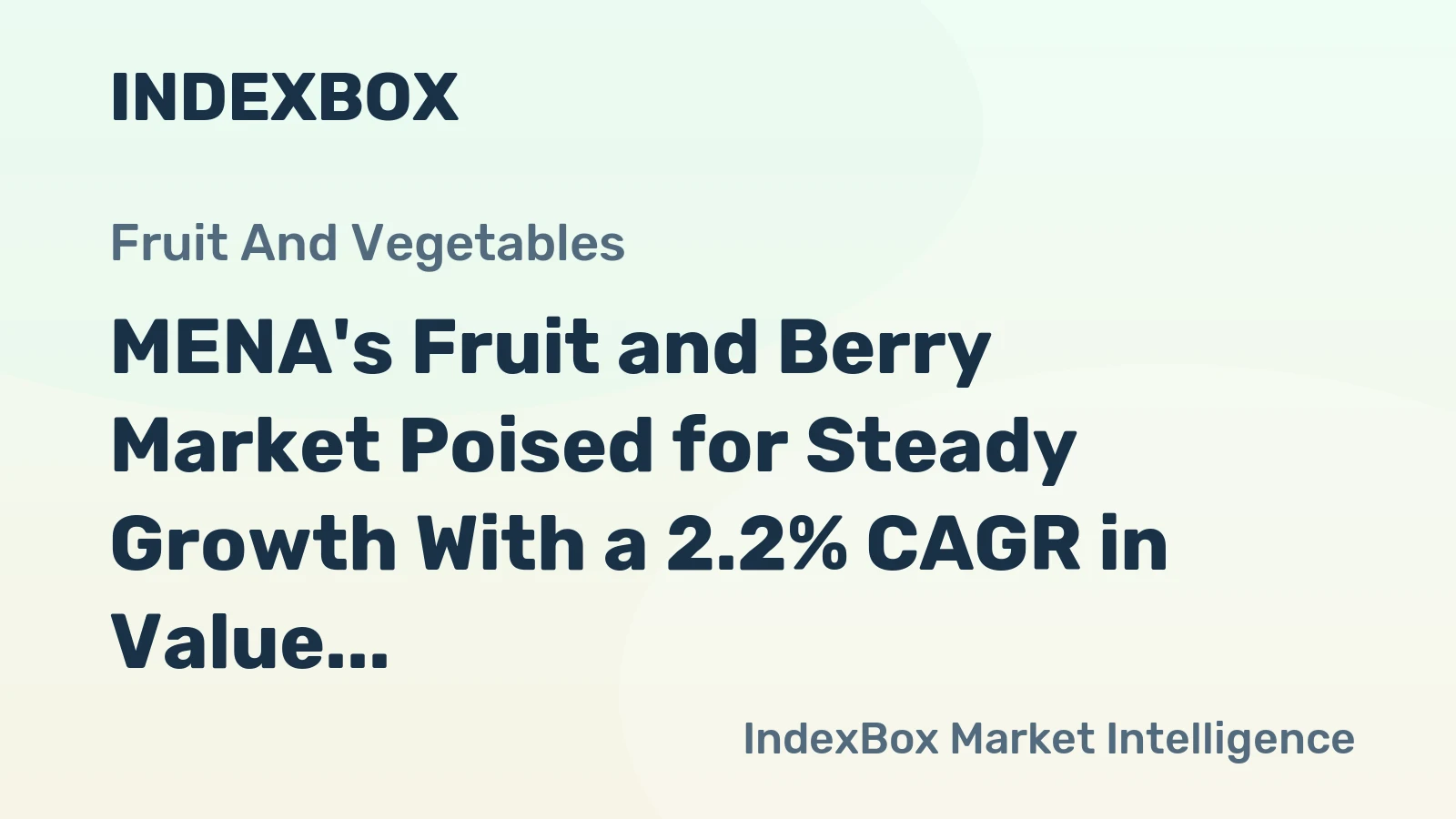 MENA's Fruit and Berry Market Poised for Steady Growth With a 2.2% CAGR in Value Through 2035