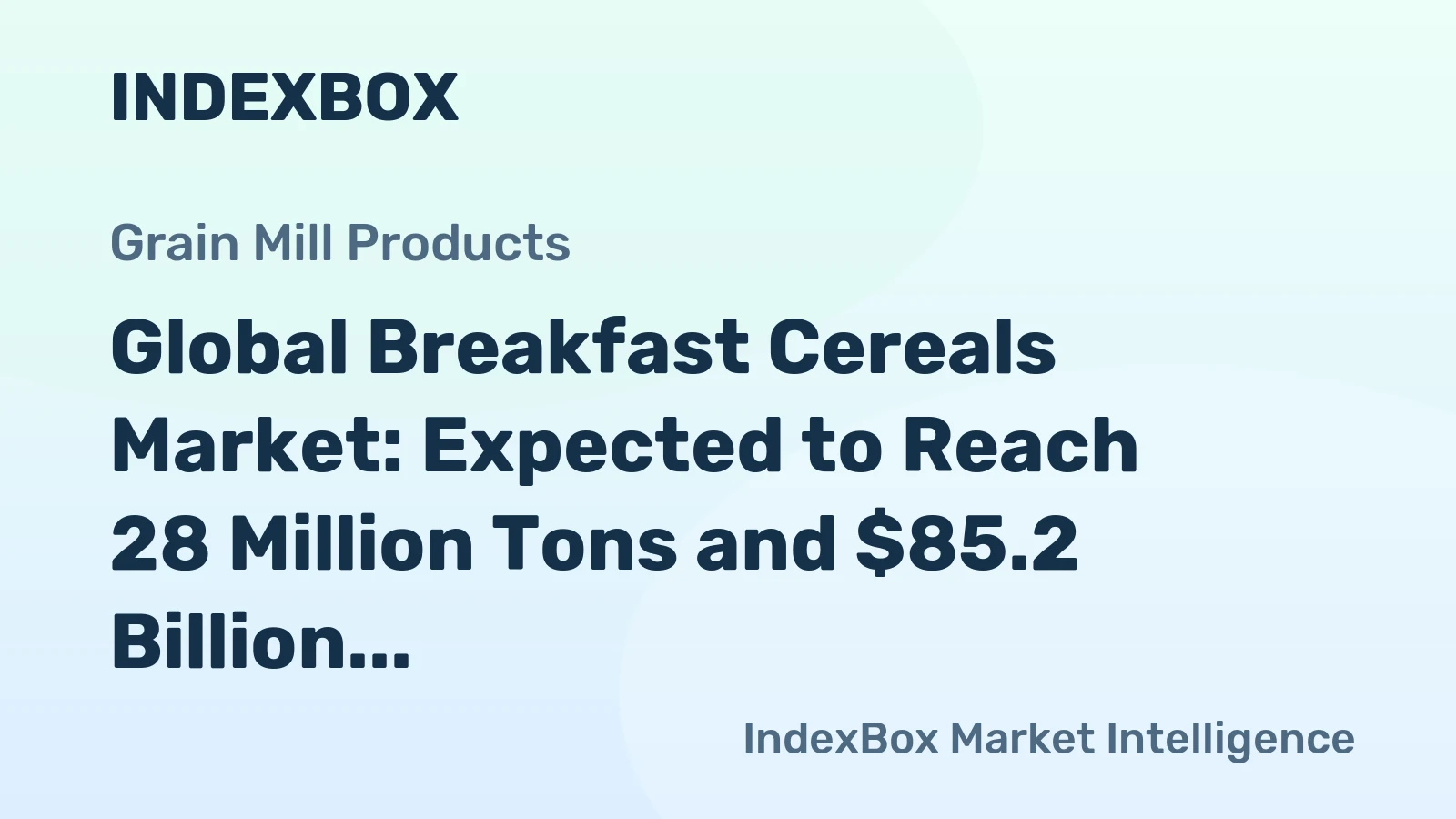 Global Breakfast Cereals Market: Expected to Reach 28 Million Tons and $85.2 Billion by 2035