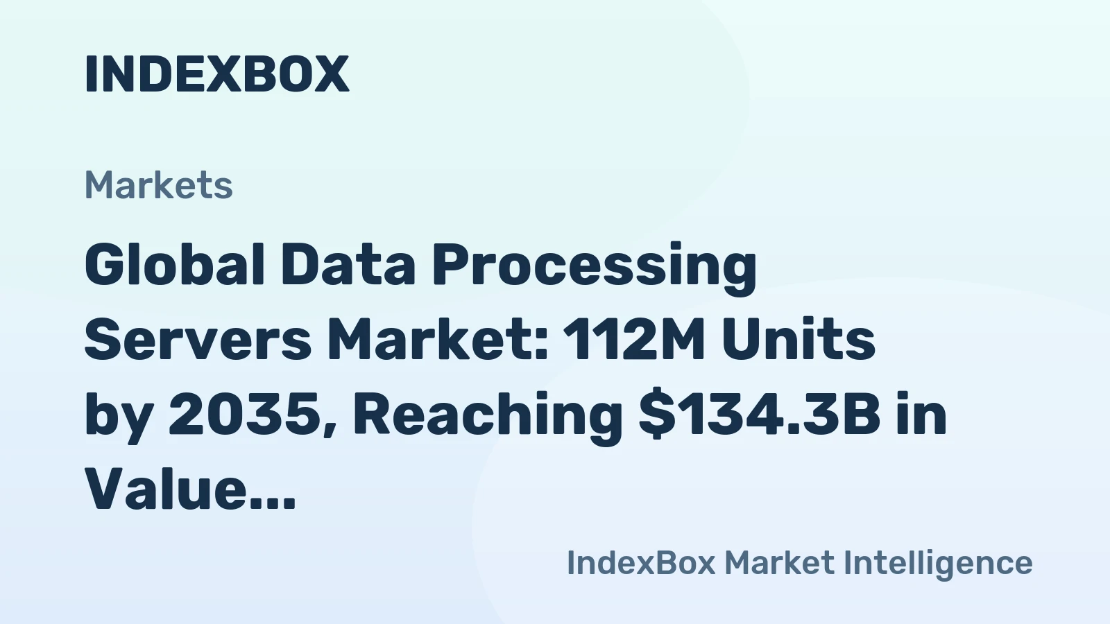 Global Data Processing Servers Market: 112M Units by 2035, Reaching $134.3B in Value