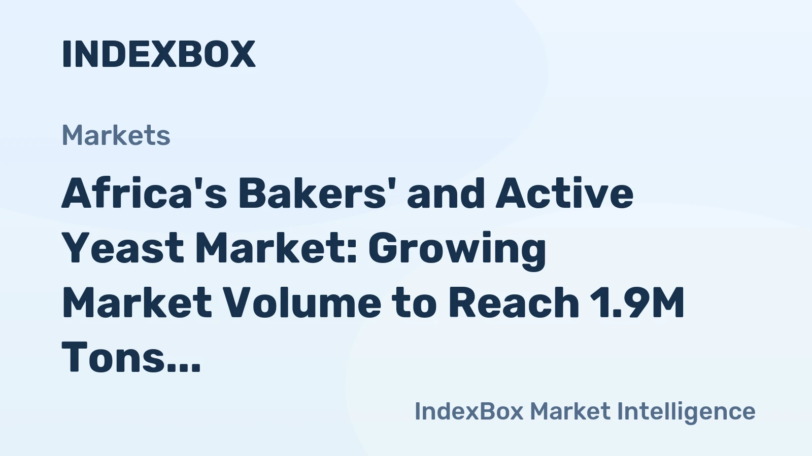 Africa's Bakers' and Active Yeast Market: Growing Market Volume to Reach 1.9M Tons and Value of $5.3B by 2035