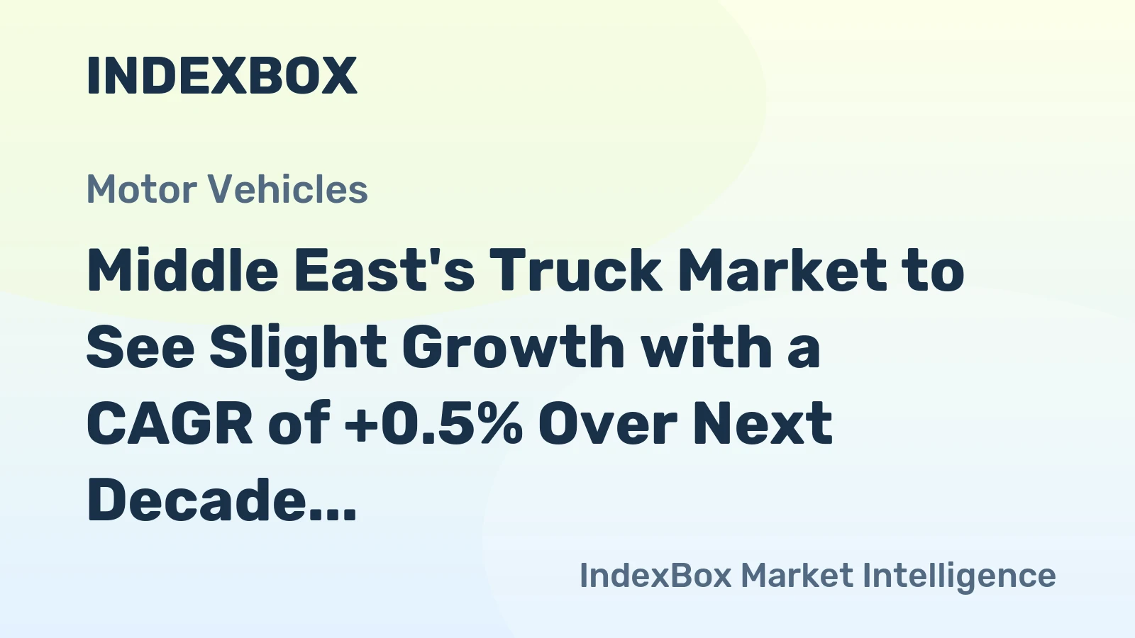 Middle East's Truck Market to See Slight Growth with a CAGR of +0.5% Over Next Decade