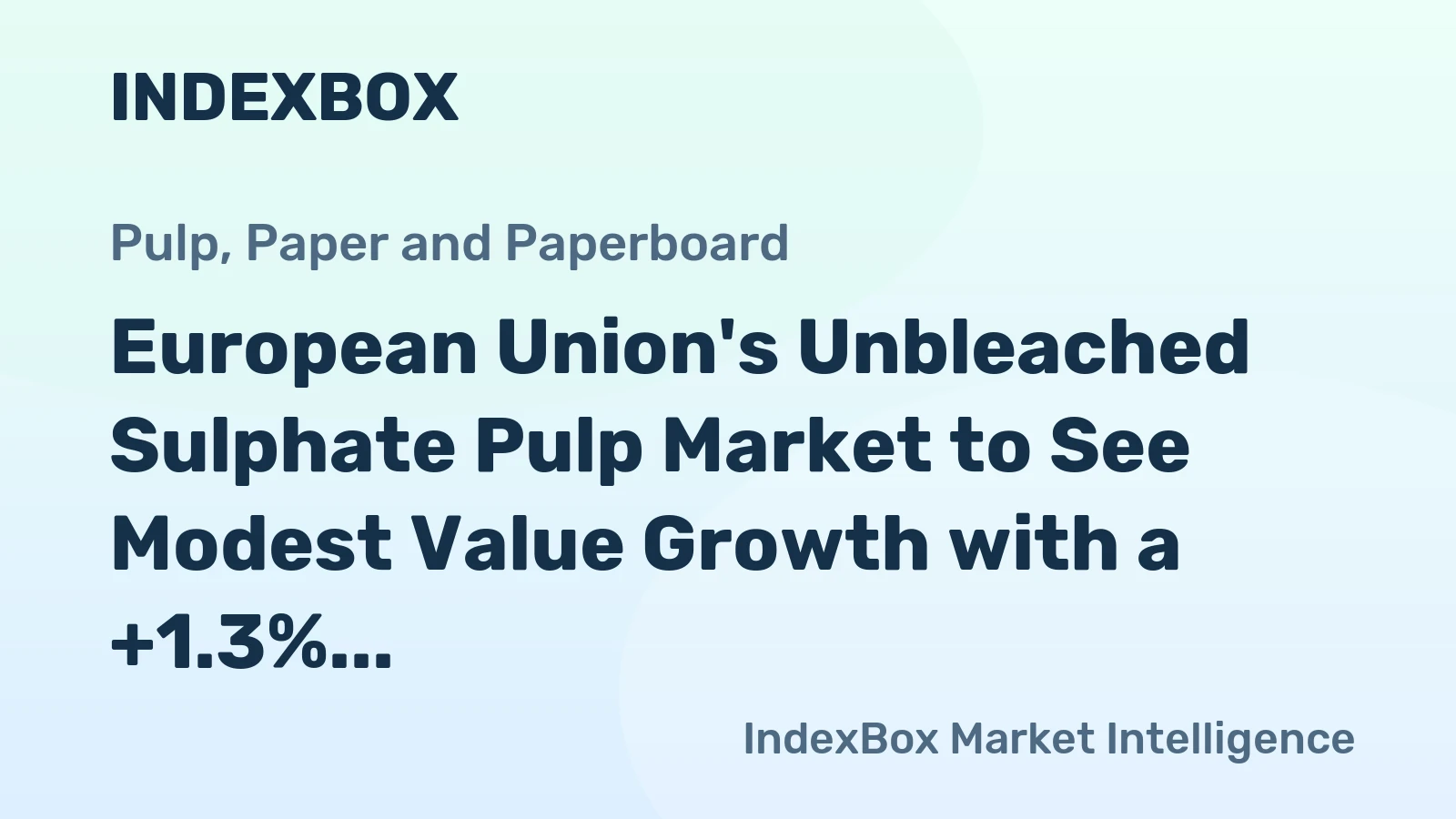 European Union's Unbleached Sulphate Pulp Market to See Modest Value Growth with a +1.3% CAGR Through 2035