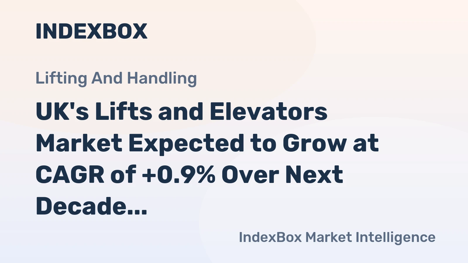 UK's Lifts and Elevators Market Expected to Grow at CAGR of +0.9% Over Next Decade
