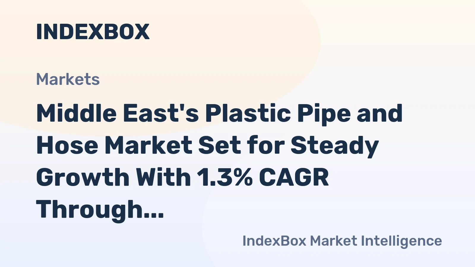 Middle East's Plastic Pipe and Hose Market Set for Steady Growth With 1.3% CAGR Through 2035