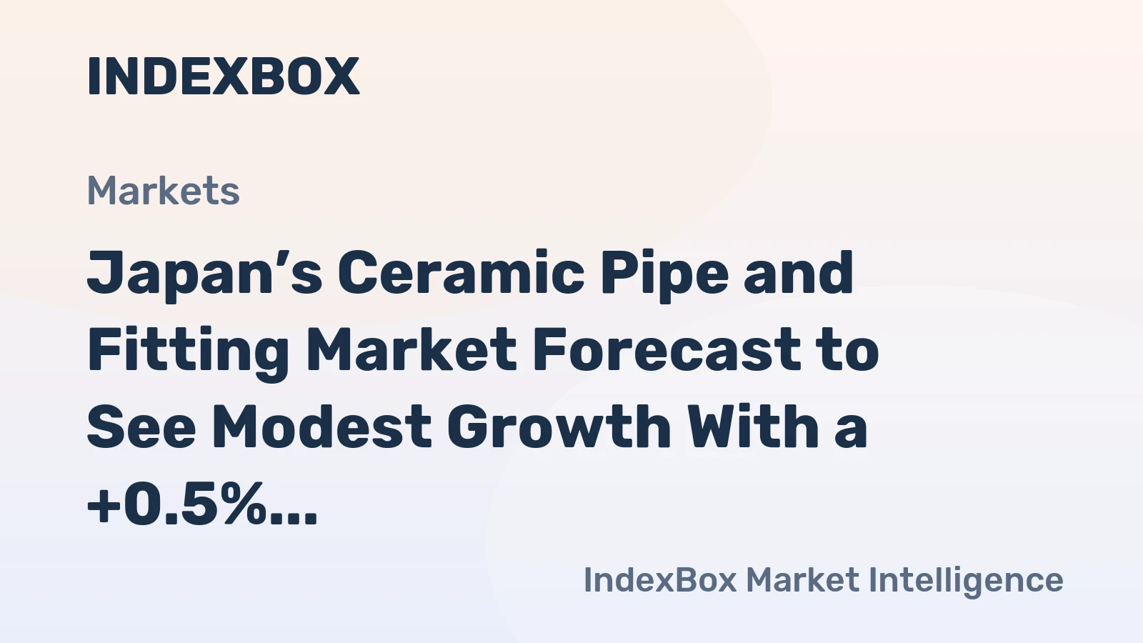 Japan’s Ceramic Pipe and Fitting Market Forecast to See Modest Growth With a +0.5% CAGR