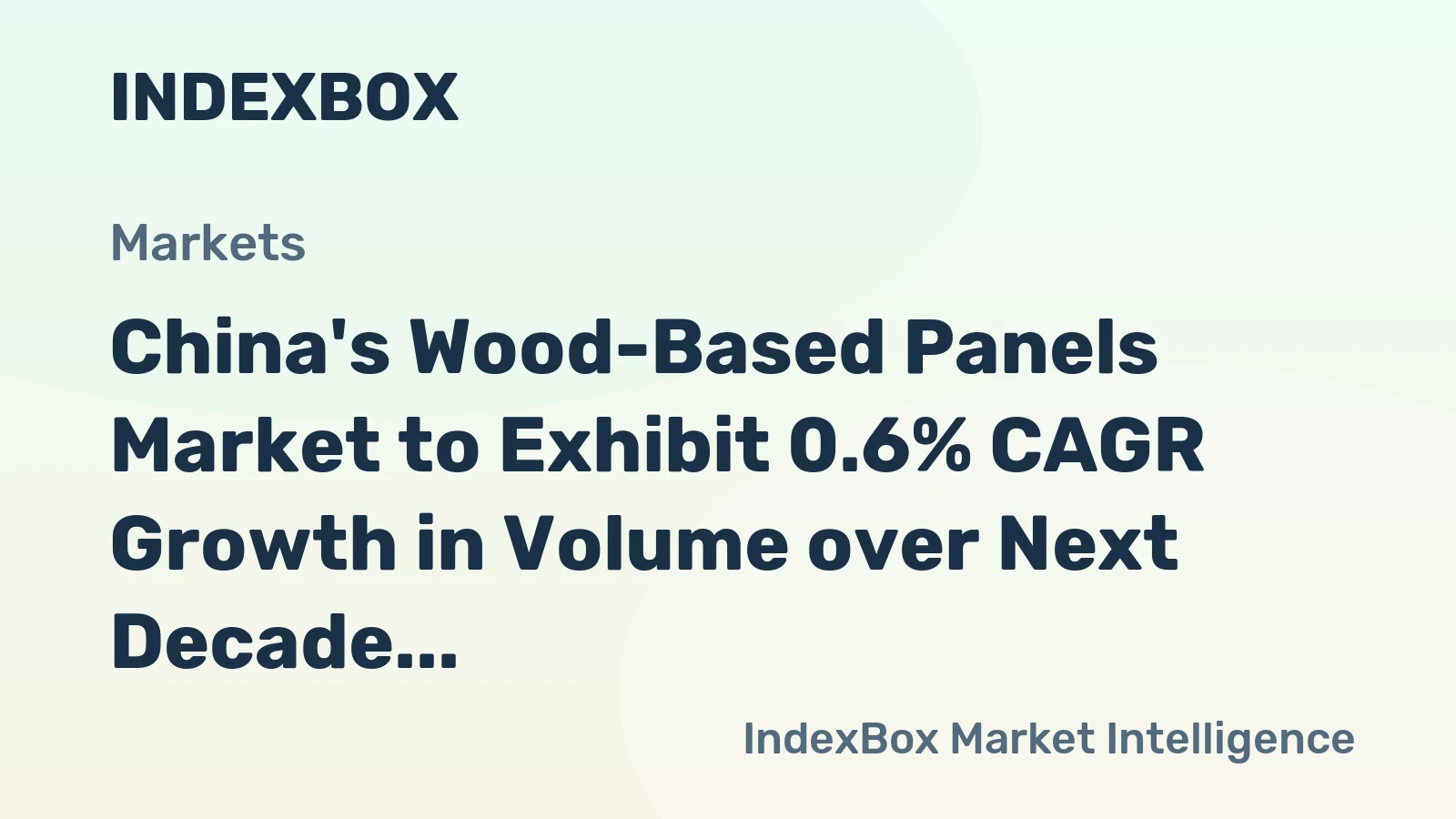China's Wood-Based Panels Market to Exhibit 0.6% CAGR Growth in Volume over Next Decade, Reaching 160M Cubic Meters by 2035