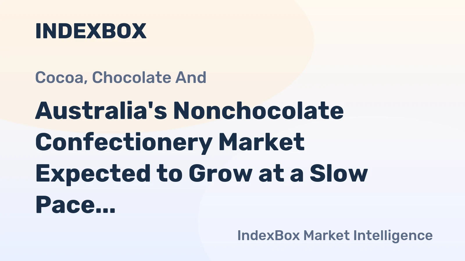 Australia's Nonchocolate Confectionery Market Expected to Grow at a Slow Pace with +0.2% CAGR