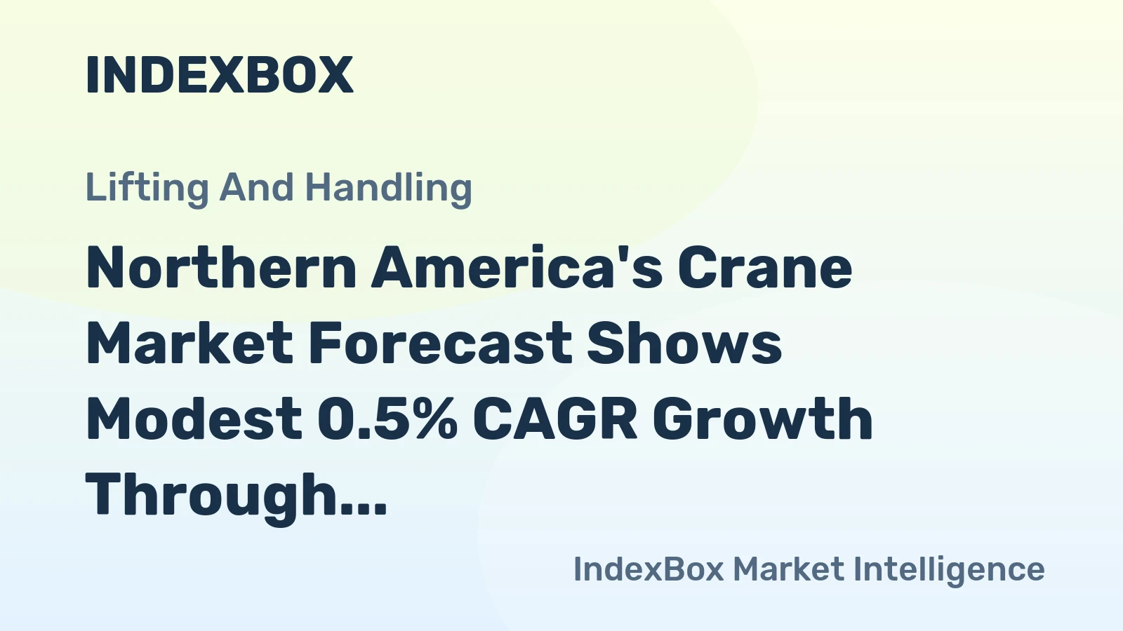 Northern America's Crane Market Forecast Shows Modest 0.5% CAGR Growth Through 2035