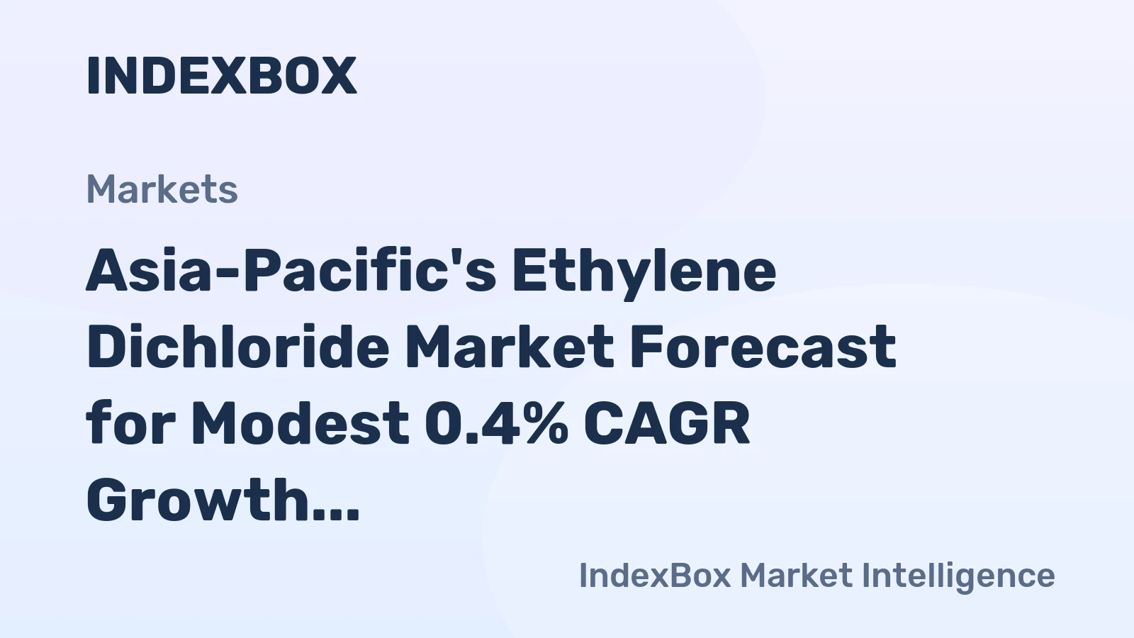 Asia-Pacific's Ethylene Dichloride Market Forecast for Modest 0.4% CAGR Growth Through 2035