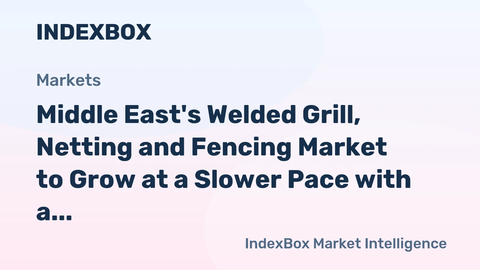 Middle East's Welded Grill, Netting and Fencing Market to Grow at a Slower Pace with a CAGR of +1.5% from 2024-2035