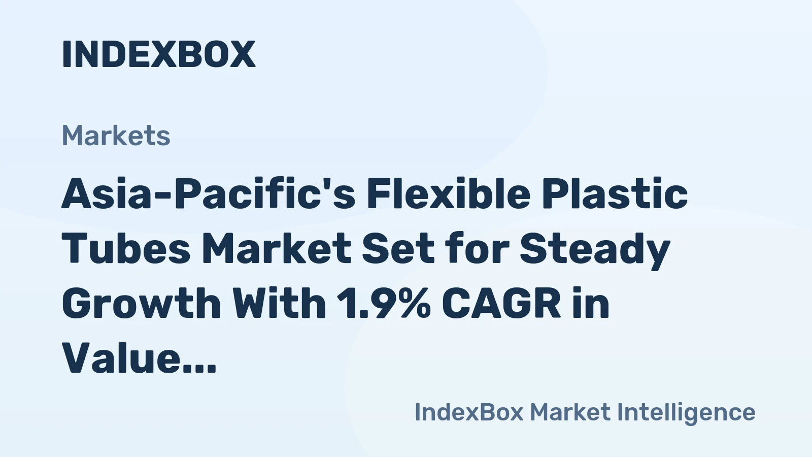 Asia-Pacific's Flexible Plastic Tubes Market Set for Steady Growth With 1.9% CAGR in Value Through 2035